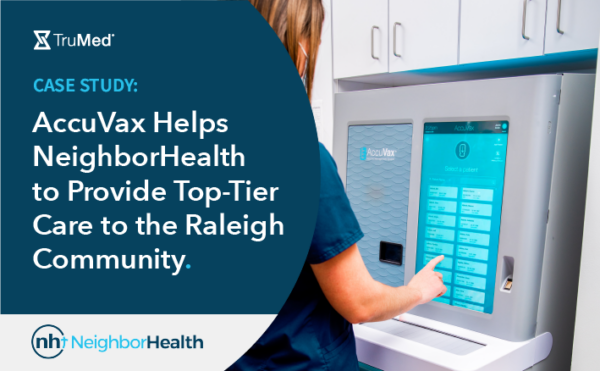 AccuVax Helps NeighborHealth Provide Top-Tier Care to the Raleigh ...